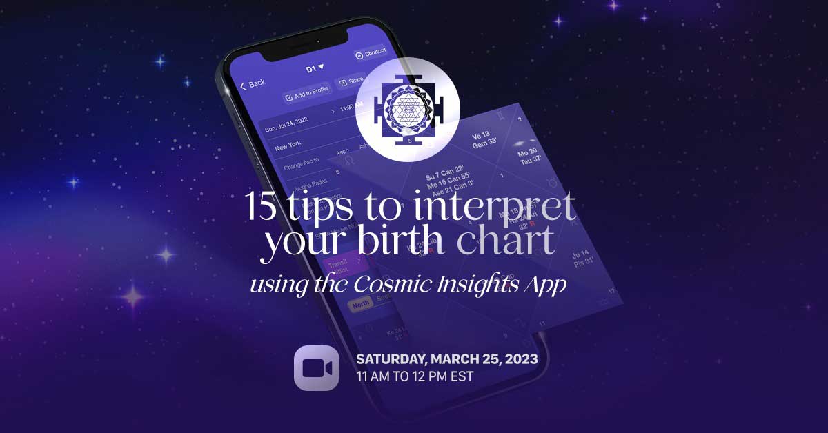 15 tips to interpret your birth chart using the Cosmic Insights App